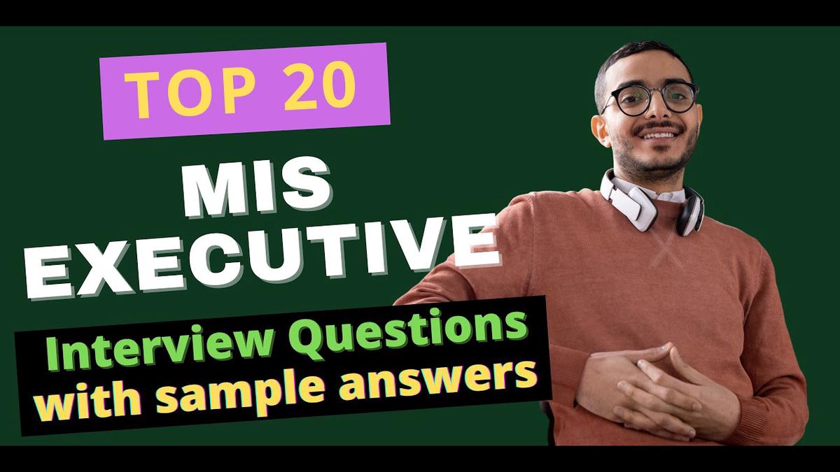 Top 20 Mis Executive Interview Questions And Answers For 2022