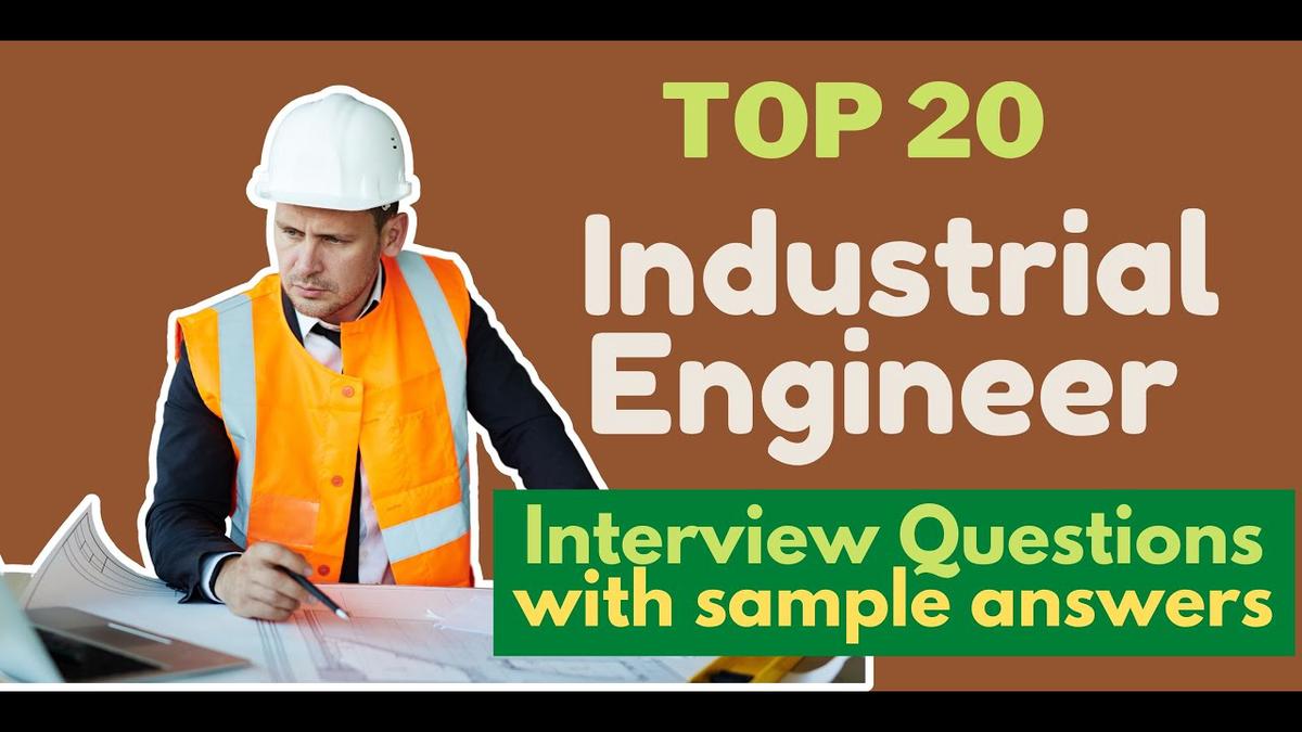 Top 20 Industrial Engineer Interview Questions And Answers For 2022 top-20-industrial-engineer-interview-questions-and-answers-for-2022