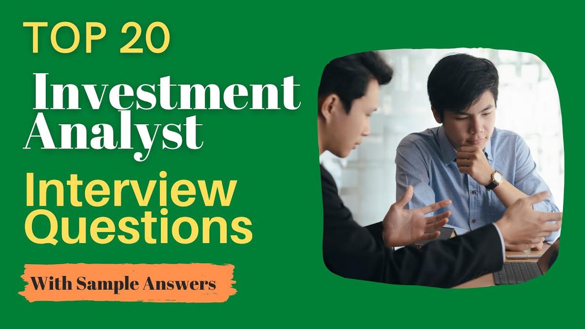 Top 20 Investment Analyst Interview Questions and Answers for 2022