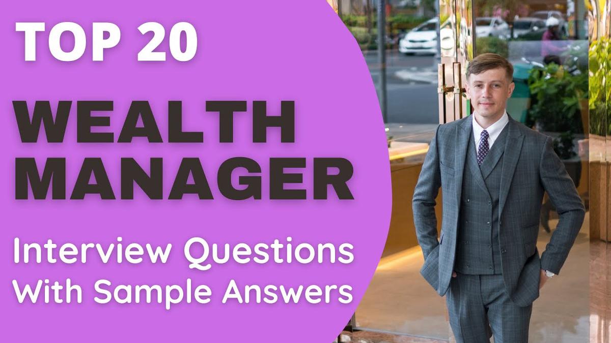 Top 20 Wealth Manager Interview Questions and Answers for 2022