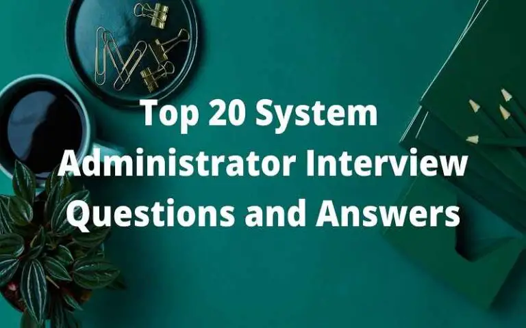 Top 20 IT System Administrator Interview Questions & Answers 2024 | ProjectPractical.com