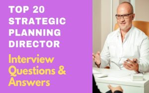 Top 20 Strategic Planning Director Interview Questions & Answers 2025 ...
