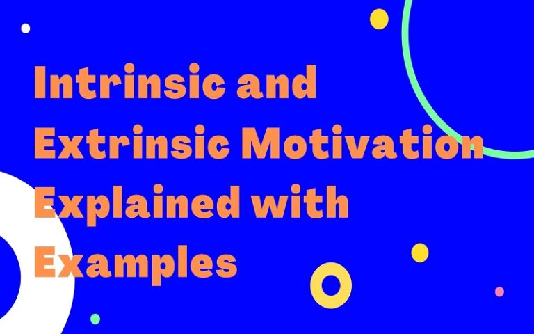 Intrinsic and Extrinsic Motivation Explained with Examples ...