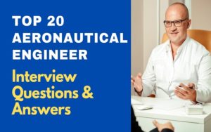 Top 20 Aeronautical Engineer Interview Questions & Answers 2024 | ProjectPractical.com