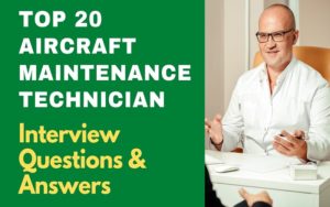 Top 20 Aircraft Maintenance Technician Interview Questions & Answers 2023 – ProjectPractical