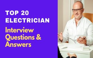 Top 20 Electrician Interview Questions & Answers in 2023 – ProjectPractical
