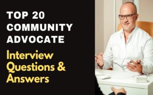 Top 20 Community Advocate Interview Questions & Answers in 2025 ...