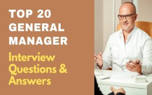 Top 20 General Manager Interview Questions and Answers 2025 ...