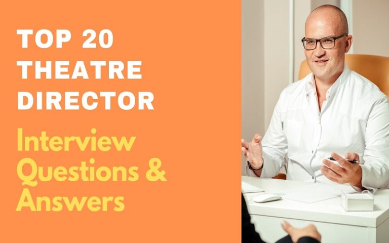 Top 20 Theatre Director Interview Questions & Answers in 2025 ...