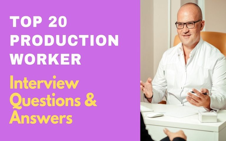 Top 20 Production Worker Interview Questions & Answers 2025 ...