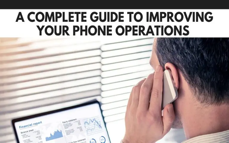 A Complete Guide To Improving Your Phone Operations | ProjectPractical.com