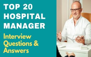 Top 20 Hospital Manager Interview Questions & Answers 2025 ...