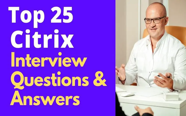 Top 25 Citrix Interview Questions And Answers In 2025