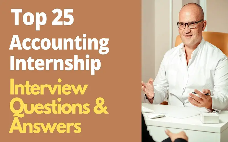 Top 25 Accounting Internship Interview Questions and Answers in 2023 ... Top 25 Accounting Internship Interview Questions and Answers in 2023 ...