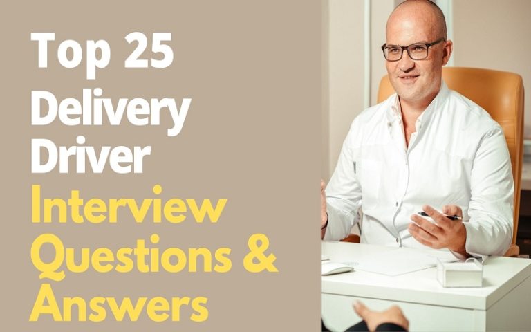Top 25 Delivery Driver Interview Questions and Answers in 2025 ...