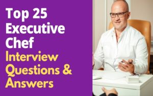 Top 25 Executive Chef Interview Questions and Answers in 2025 ...