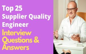 Top 25 Supplier Quality Engineer Interview Questions and Answers in ...