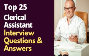 Top 25 Clerical Assistant Interview Questions and Answers in 2025 ...