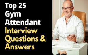 Top 25 Gym Attendant Interview Questions and Answers in 2025 ...