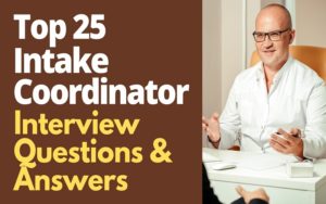 Top 25 Intake Coordinator Interview Questions and Answers in 2025 | ProjectPractical.com