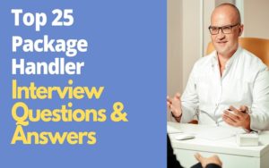 Top 25 Package Handler Interview Questions and Answers 2025 ...
