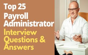 Top 25 Payroll Administrator Interview Questions and Answers in 2025 ...