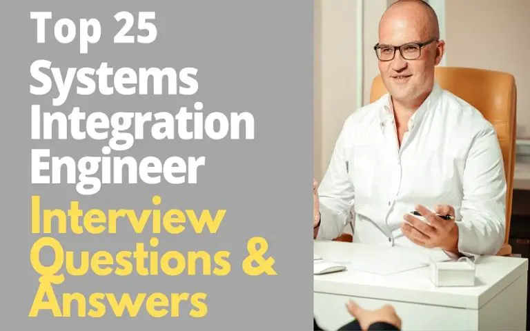 Top 25 Systems Integration Engineer Interview Questions and Answers in 2025 | ProjectPractical.com