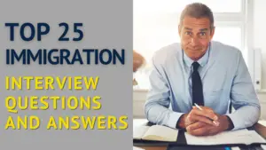 Top 25 Immigration Interview Questions and Answers in 2023 ...