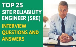 Top 25 Site Reliability Engineer (SRE) Interview Questions and Answers ...